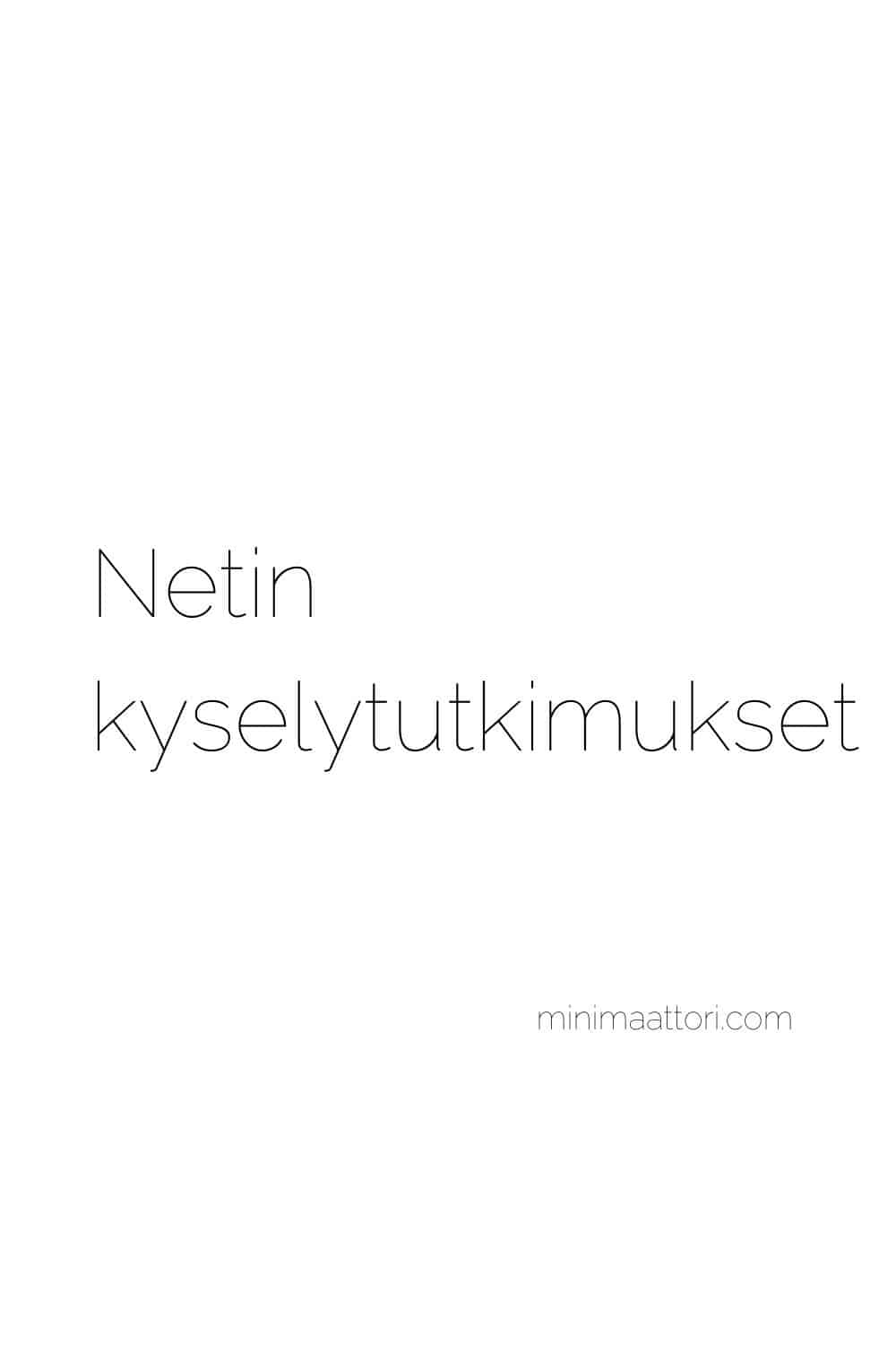 Vaikuta kuluttajana - netin kyselytutkimukset | Minimaattori